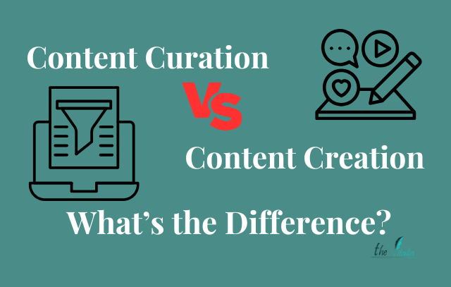 Content Curation vs. Content Creation: What’s the Difference ...